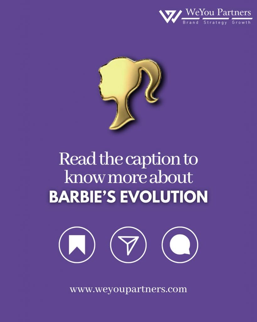 The Making of The Modern Day Barbie - WeYou Partners